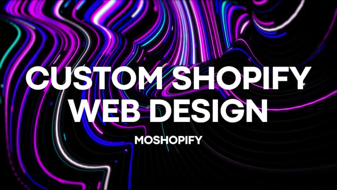 Make custom shopify web design and redesign by Moshopify | Fiverr