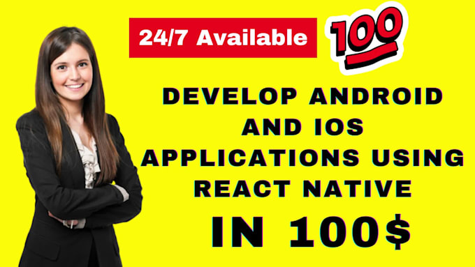 Develop Android And Ios Application Using React Native By Xbetahubx24 Fiverr
