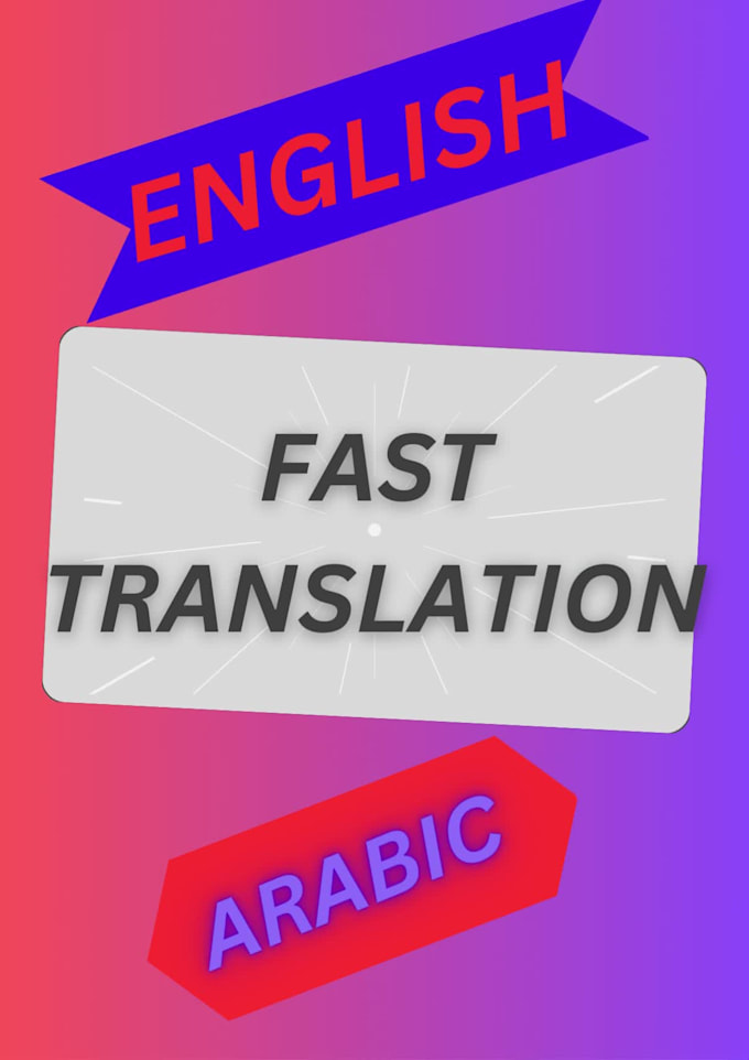 Translate arabic to english and vice versa by Lunar200 | Fiverr