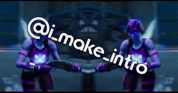 Make an fortnite intro by I_make_intro | Fiverr