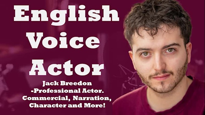 Record a pro voiceover, british, accents and characters by Jack_breedon ...