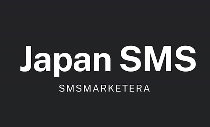 Send sms to japan by Smsmarketera | Fiverr