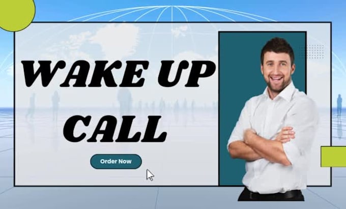Be your wake up call personal assistance, wake up call reminder, wake ...