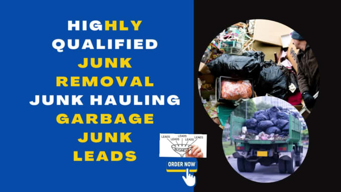 Generate high exclusive junk removal leads junk hauling garbage junk ... Generate high exclusive junk removal leads junk hauling garbage junk ...