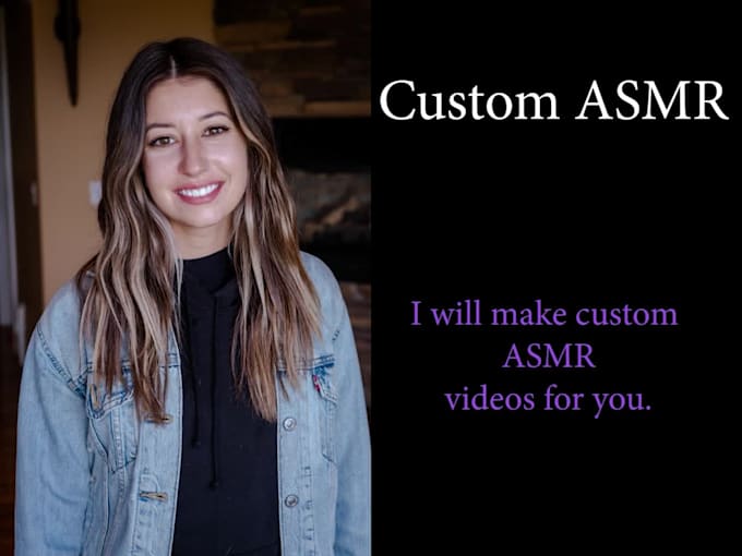 Create a custom asmr video for you by Janedoe613 | Fiverr