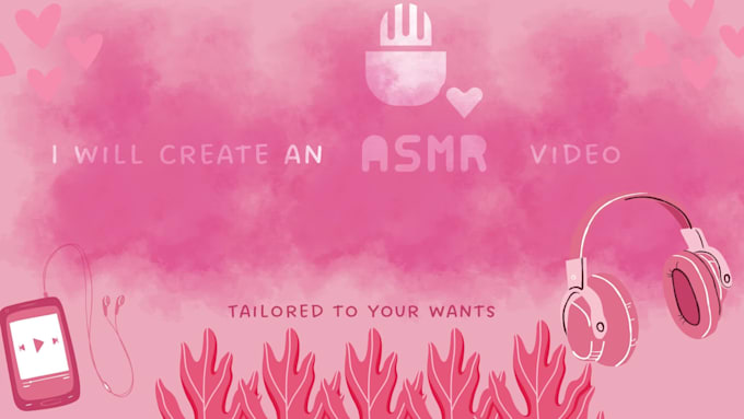 Make a custom asmr video by Mawwywor | Fiverr