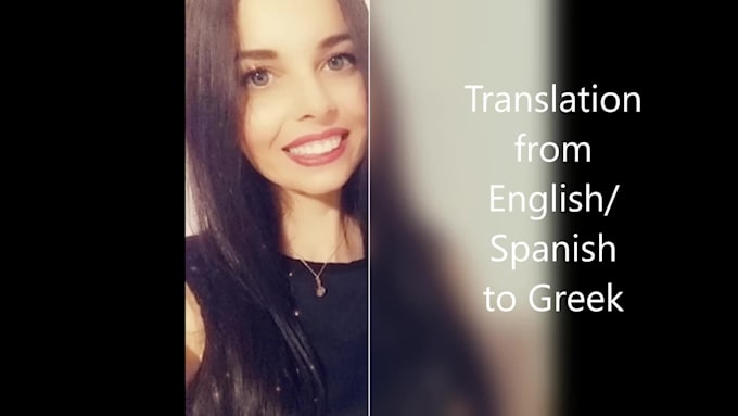 Translate from english and spanish to greek by Christinamanti | Fiverr