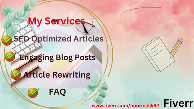 Write a fantastic seo optimized blog post and article by Noormalik82 ...
