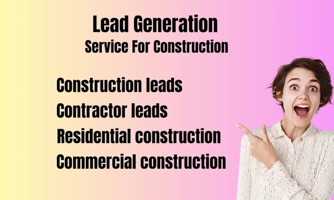 Provide targeted lead generation for your construction business by Lead ...