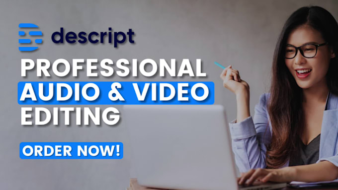 Edit your audio and video using descript by Nina_geronimo | Fiverr