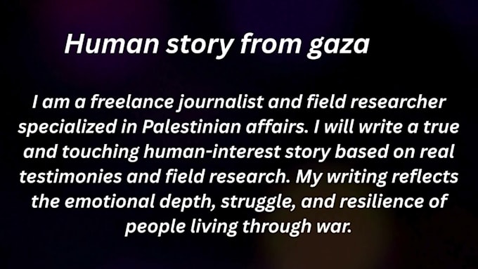 Write a real and emotional human story from gaza by Yaqeenharb | Fiverr