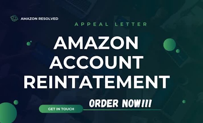Write amazon account reinstatement appeal letter and handle the ...