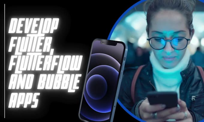 Develop flutterflow flutter app mobile app bubble app bubble saas ... Develop flutterflow flutter app mobile app bubble app bubble saas ...