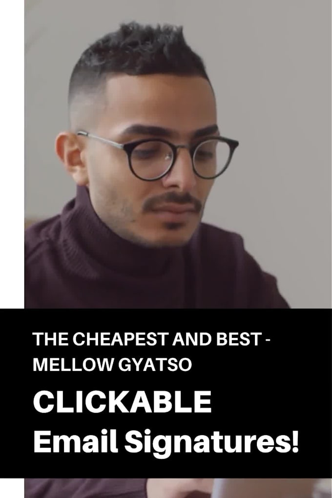 Make world class clickable email signatures by Mellow_gyatso | Fiverr