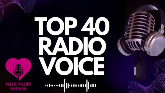 Voice your top 40 radio imaging by Callieonair | Fiverr