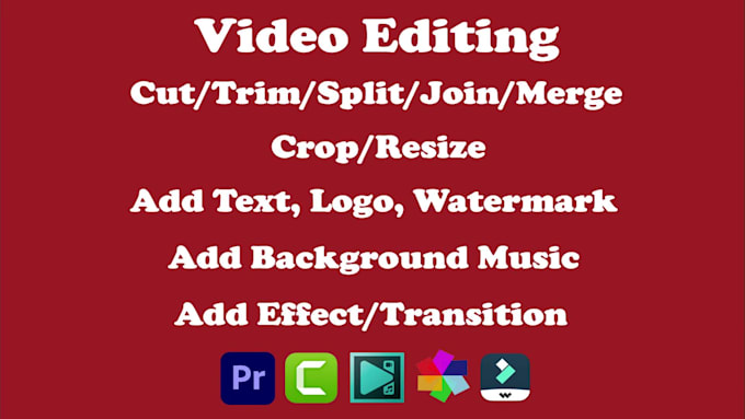 Edit video, add effect music text logo, cut crop resize trim split ...