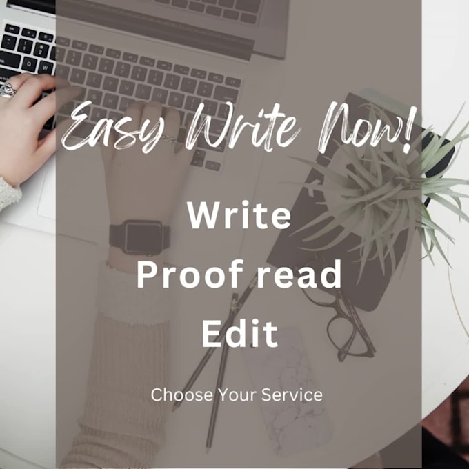 Proofread, edit and improve your writing by Easywritenow | Fiverr