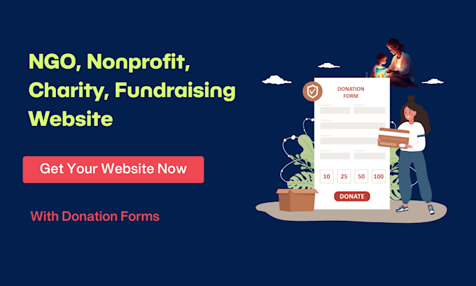 Design and develop ngo, charity, nonprofit, website with donation forms ...
