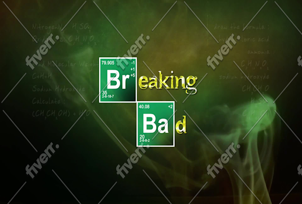 Make you the best custom breaking bad intro video by Pmagno
