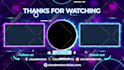Design animated outro video, ending screen for kick youtube twitch by ...