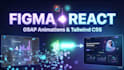 Convertir figma a react con animaciones gsap y tailwind css